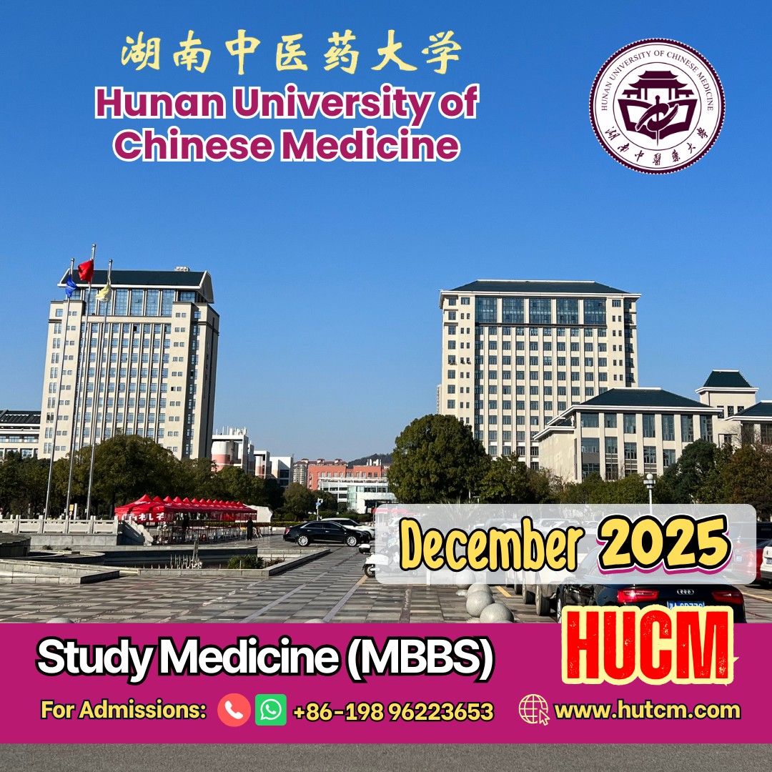 Hunan University of Chinese Medicine – MBBS Program | Study Medicine in ...